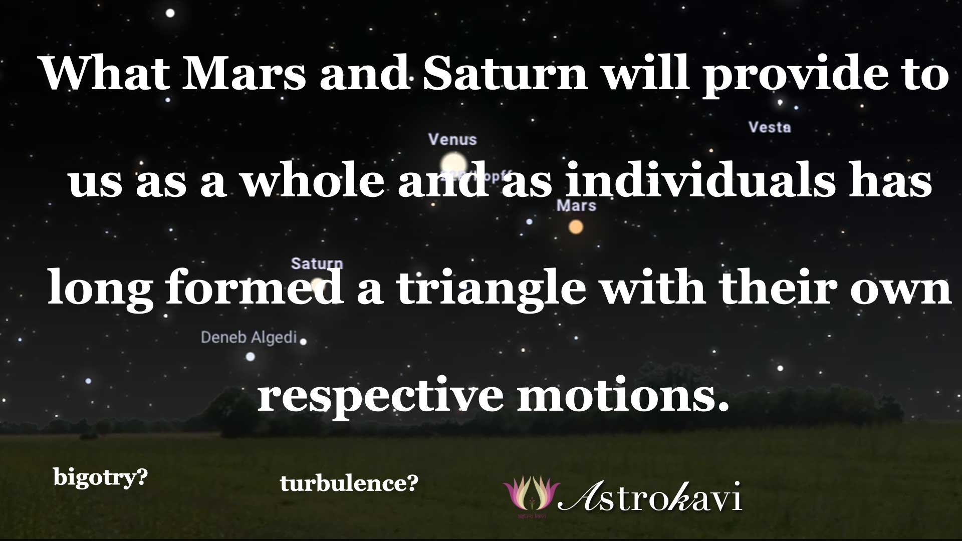 Mars and Saturn have been triangles of each other for a long time,what ...