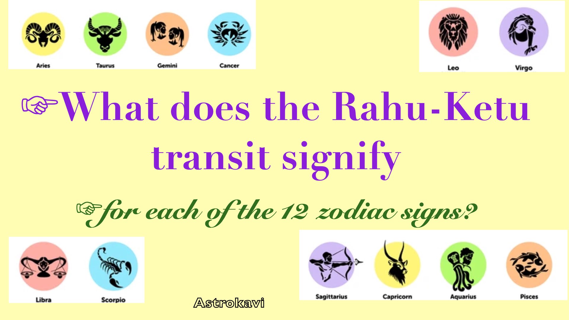 Rahu Ketu Transit Pisces/Virgo (Insights of 12 Zodiac Signs) – Astro Kavi